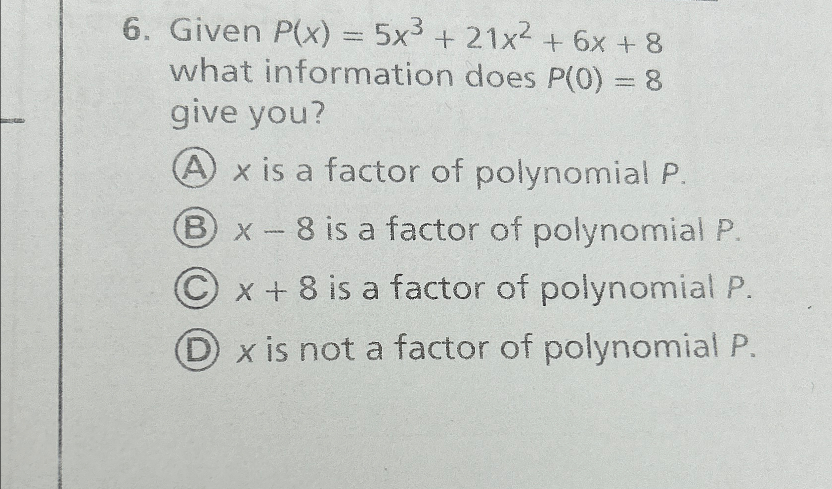 Solved Given P(x)=5x3+21x2+6x+8 ﻿what information does | Chegg.com