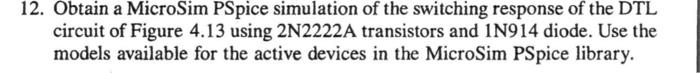 Solved 12. Obtain a MicroSim PSpice simulation of the | Chegg.com