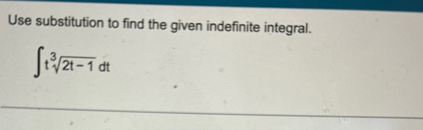 Solved Use substitution to find the given indefinite | Chegg.com