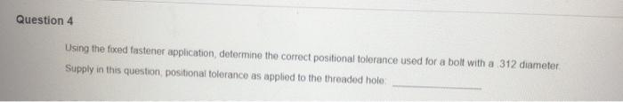 Solved Question 4 Using the fixed fastener application, | Chegg.com