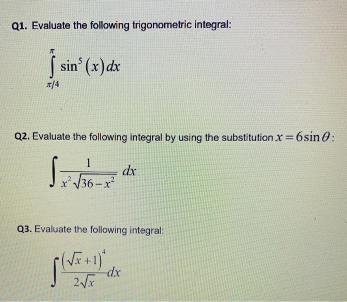 Solved Q1. Evaluate the following trigonometric integral: ſ | Chegg.com