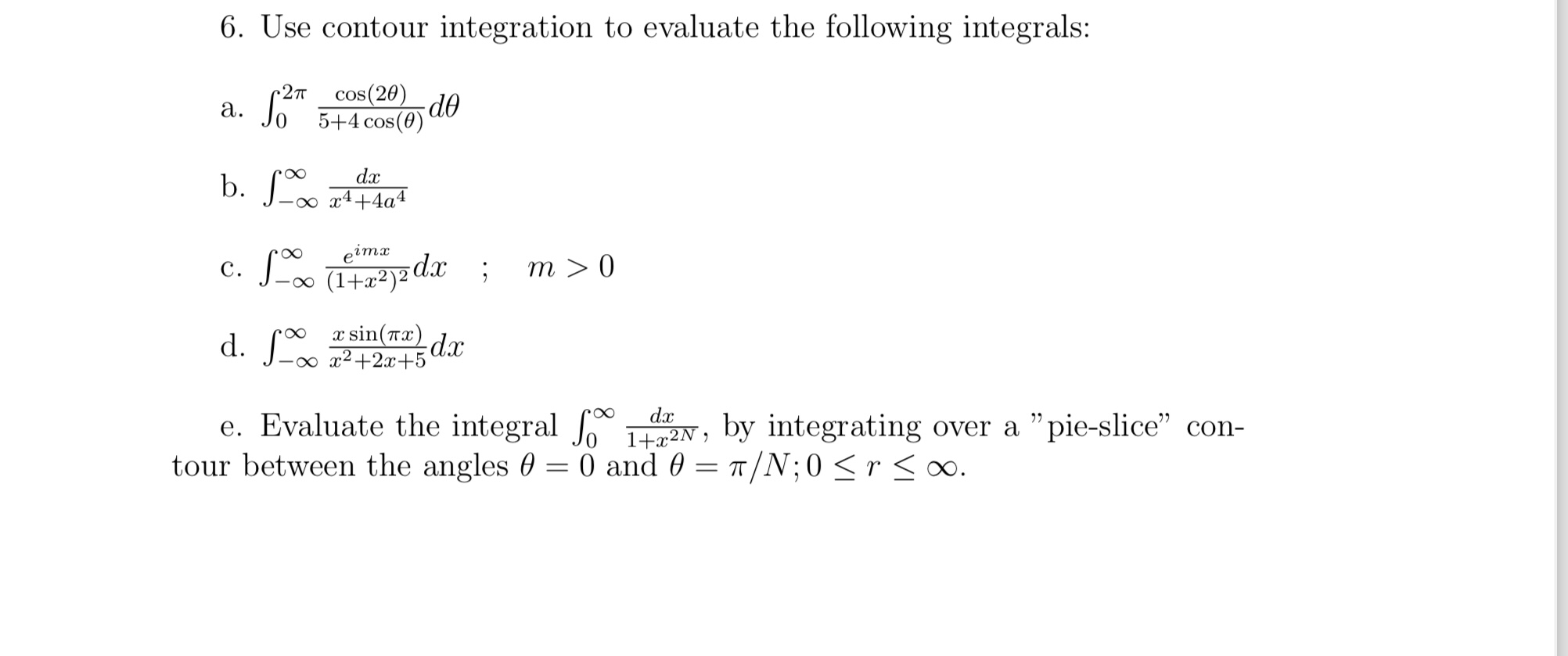 Solved Use contour integration to evaluate the following | Chegg.com Solved Use contour integration to evaluate the following | Chegg.com