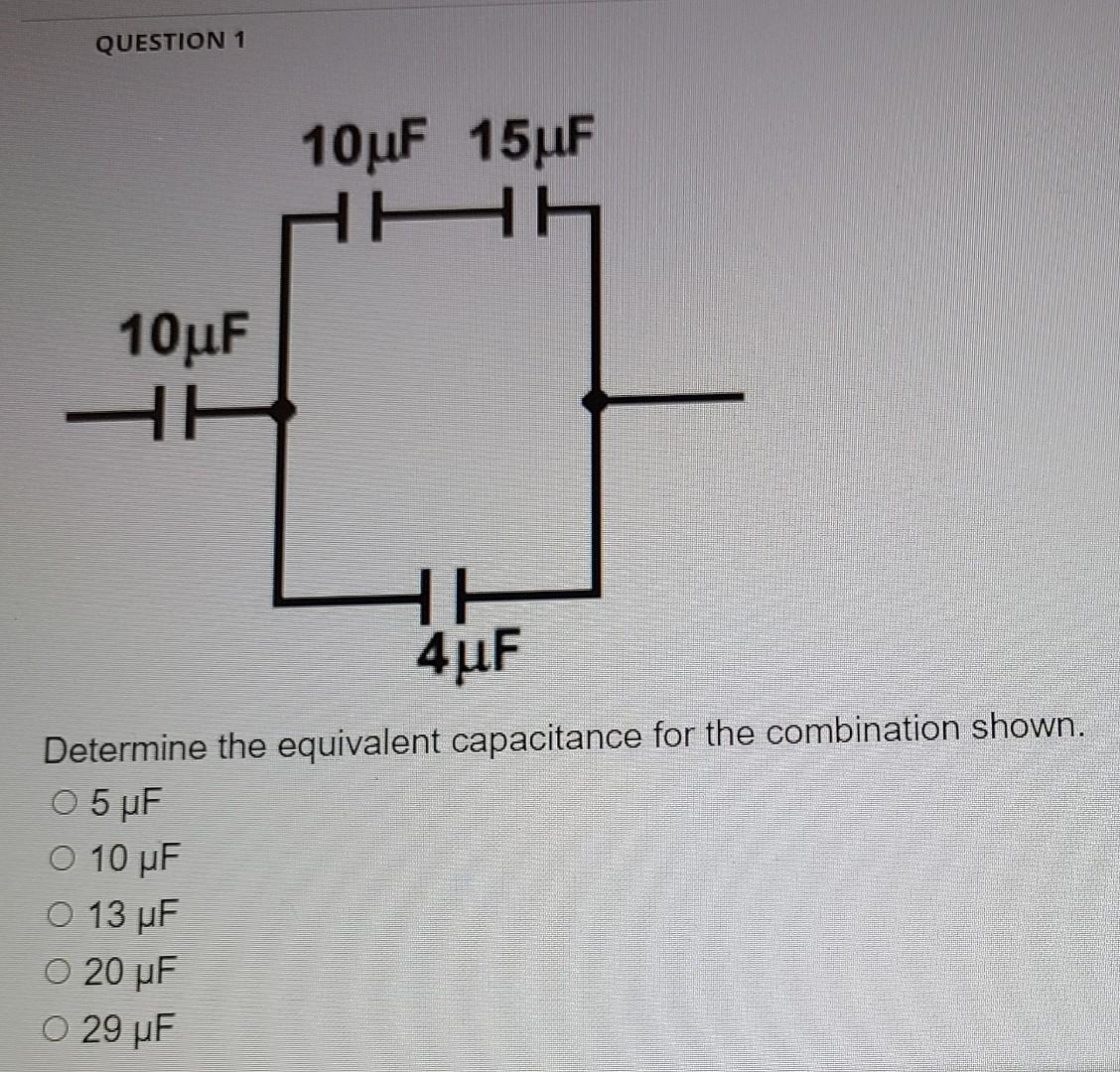 Solved QUESTION 1 10uF 15uF HHH h 10uF HE E 4uF Determine | Chegg.com