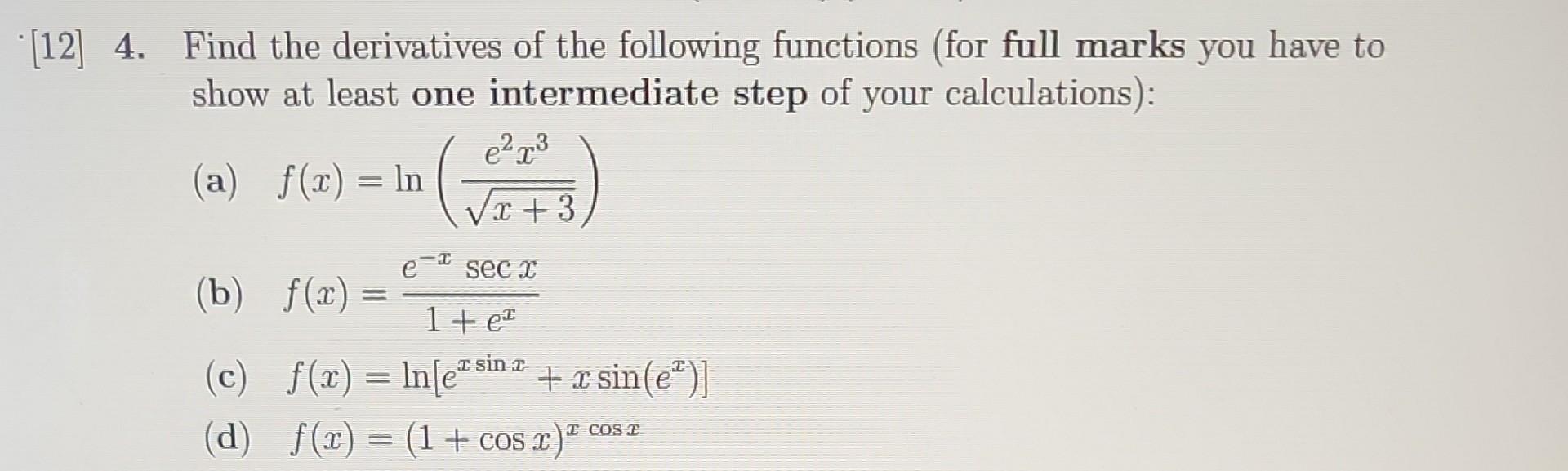 Solved 4. Find the derivatives of the following functions | Chegg.com