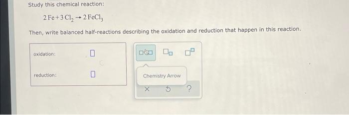 Solved Study this chemical reaction: 2Fe+3 C1, +2FeCl3 - | Chegg.com