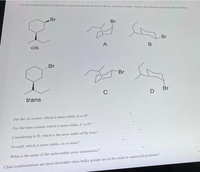 Solved trans C D For the cis isomer, which is more stable, A | Chegg.com