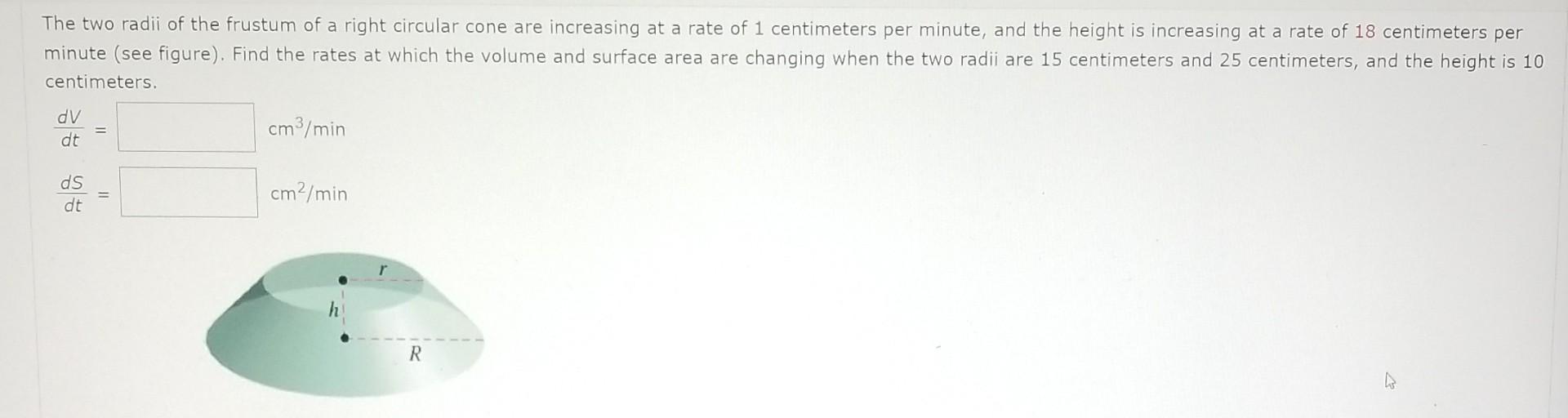 Solved The two radii of the frustum of a right circular cone | Chegg.com
