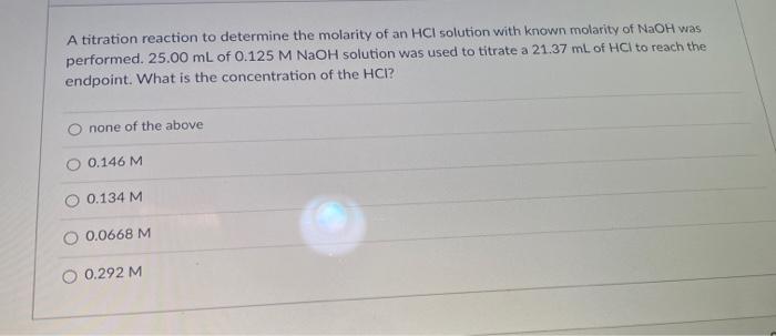 Solved A titration reaction to determine the molarity of an | Chegg.com