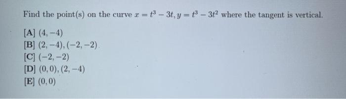 Solved Find the points on the curve x=t^3-3t, y=t^3-3t^2 | Chegg.com
