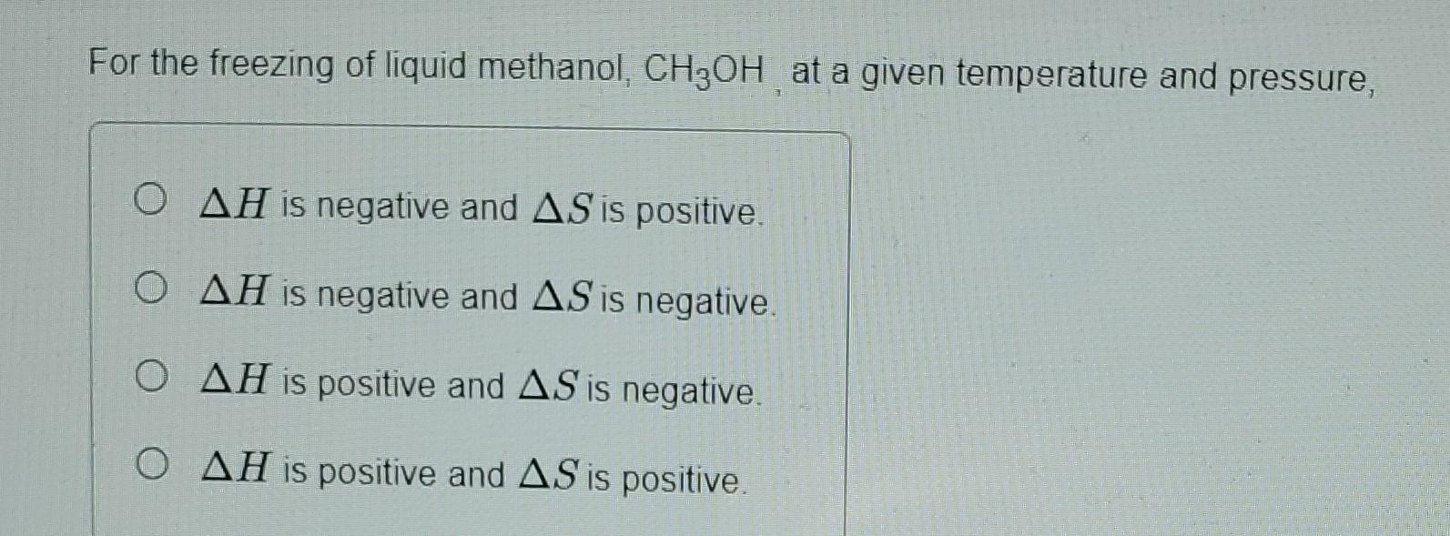 Solved For the freezing of liquid methanol, CH3OH at a given | Chegg.com