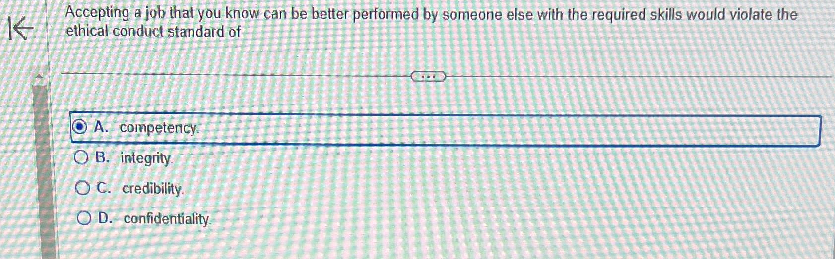 Solved Accepting a job that you know can be better performed | Chegg.com