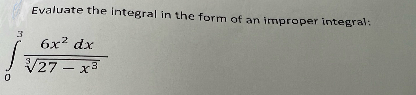 Solved Evaluate the integral in the form of an improper | Chegg.com