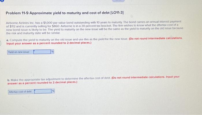 Solved Problem 11-9 Approximate yield to maturity and cost | Chegg.com