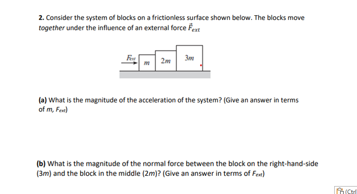 Solved Consider the system of blocks on a frictionless | Chegg.com