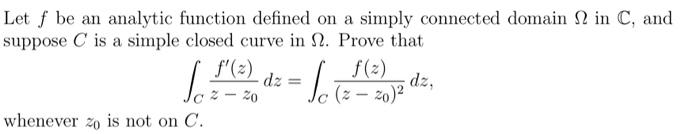 Solved Let f be an analytic function defined on a simply | Chegg.com