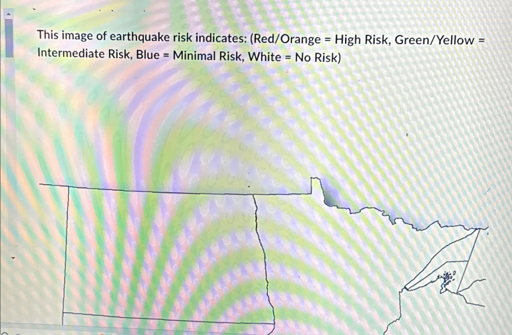Solved This image of earthquake risk indicates: (Red/Orange | Chegg.com