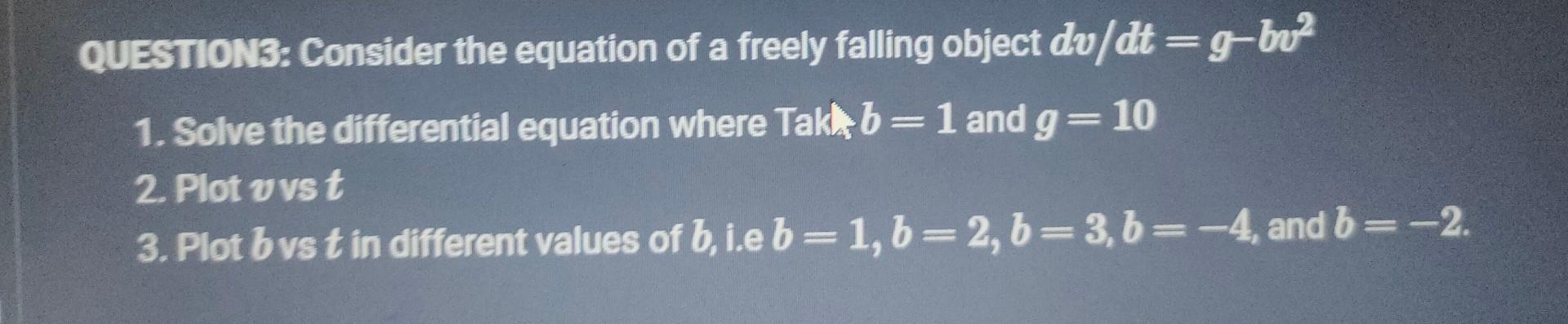 Solved QUSSTION3: Consider the equation of a freely falling | Chegg.com