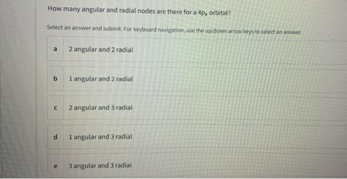 Solved How many angular and radial nodes are there for a 4px | Chegg.com