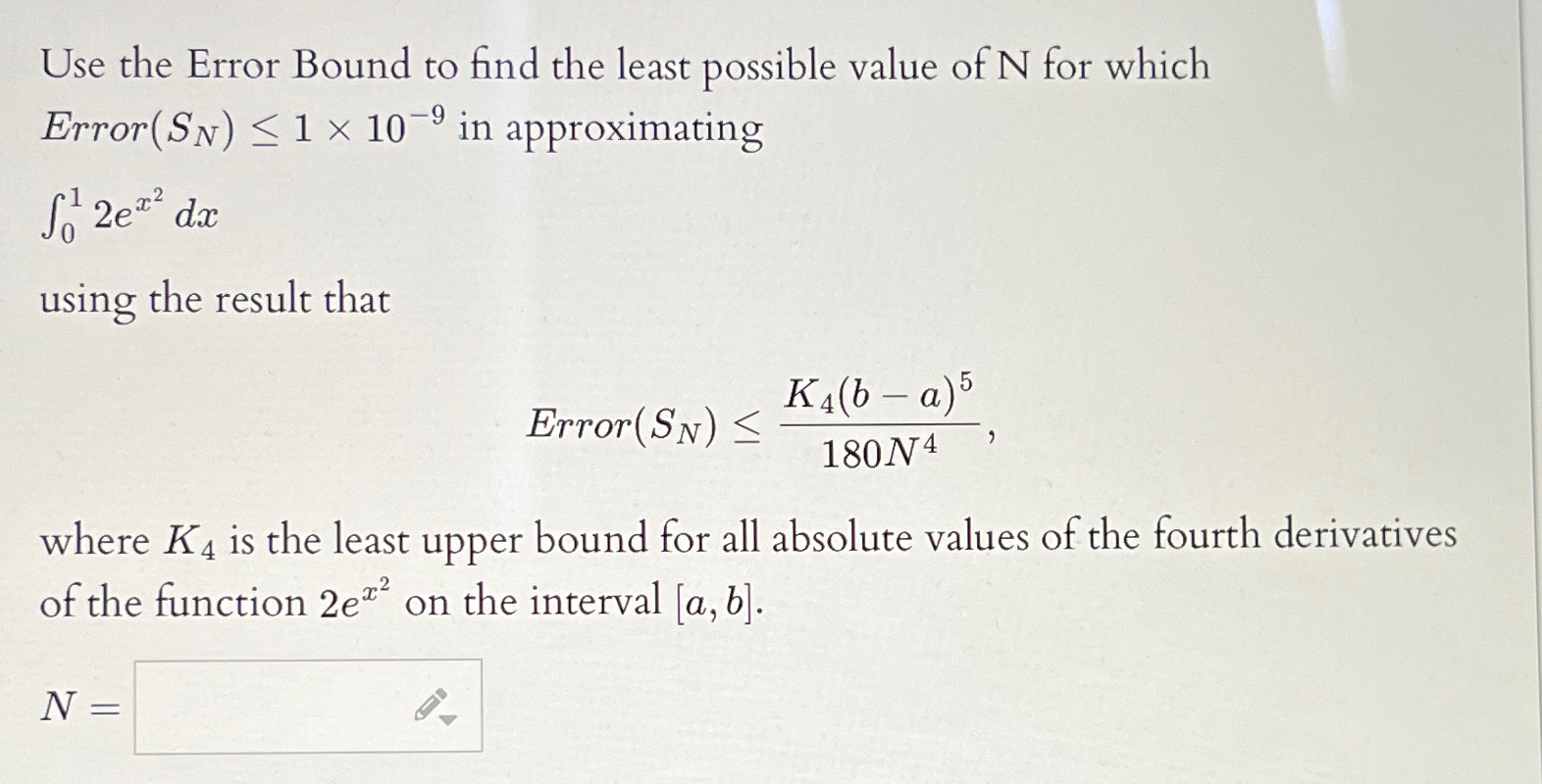 Solved Use the Error Bound to find the least possible value | Chegg.com