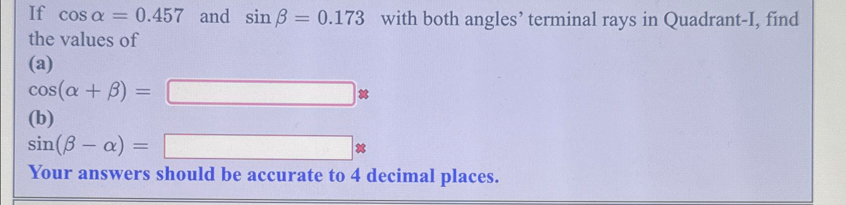 Solved If cosα=0.457 ﻿and sinβ=0.173 ﻿with both angles' | Chegg.com