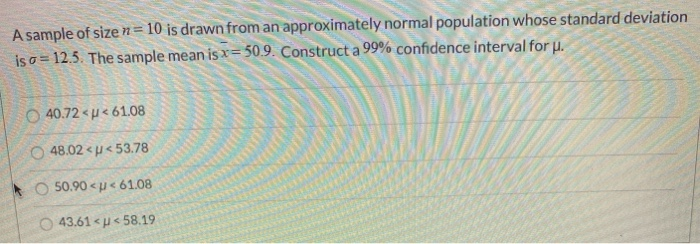 Solved A sample of size n=10 is drawn from an approximately | Chegg.com