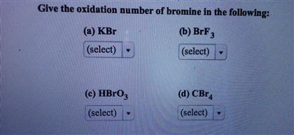 Solved Give the oxidation number of bromine in the | Chegg.com