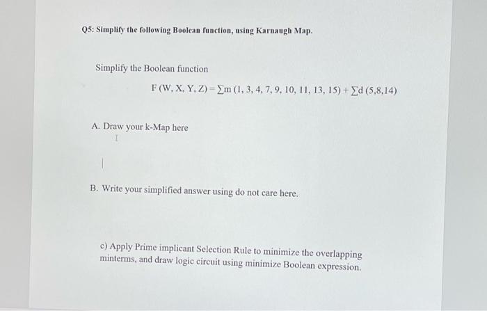 Solved Q5 Simplify The Following Boolean Function Using 8306