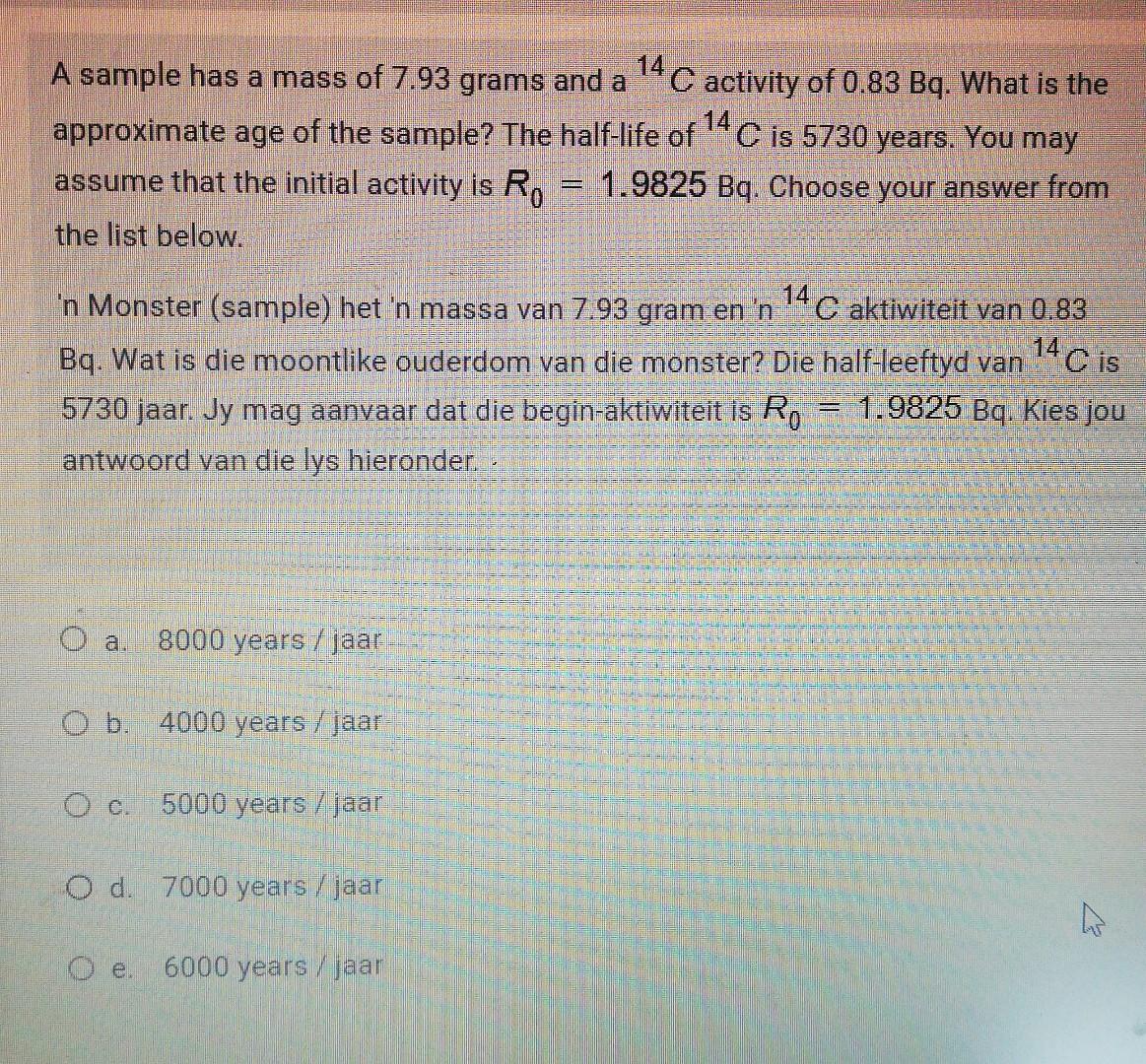 Solved A sample has a mass of 7.93 grams and a 14C activity | Chegg.com