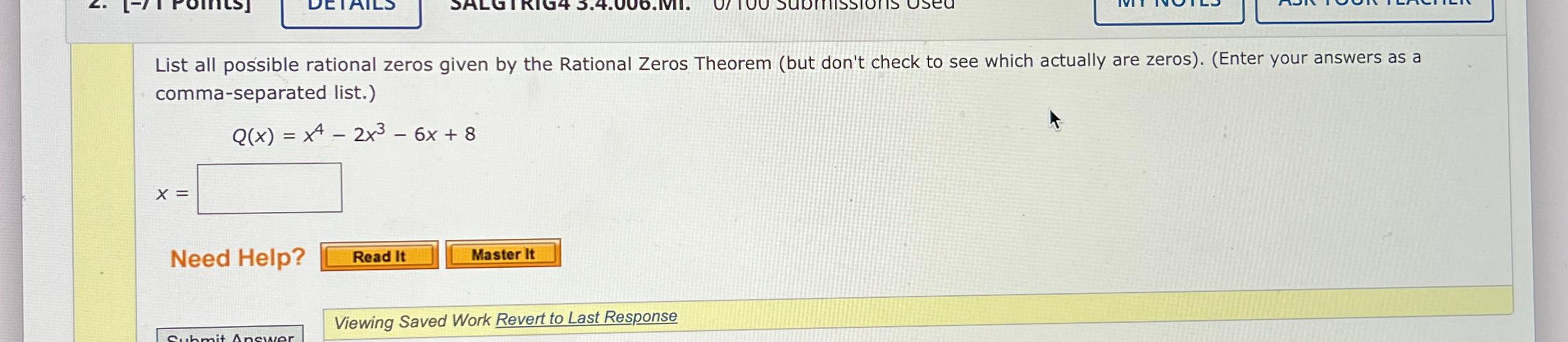 Solved List All Possible Rational Zeros Given By The