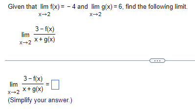 Solved Given that limx→2f(x)=-4 ﻿and limx→2g(x)=6, ﻿find the | Chegg.com