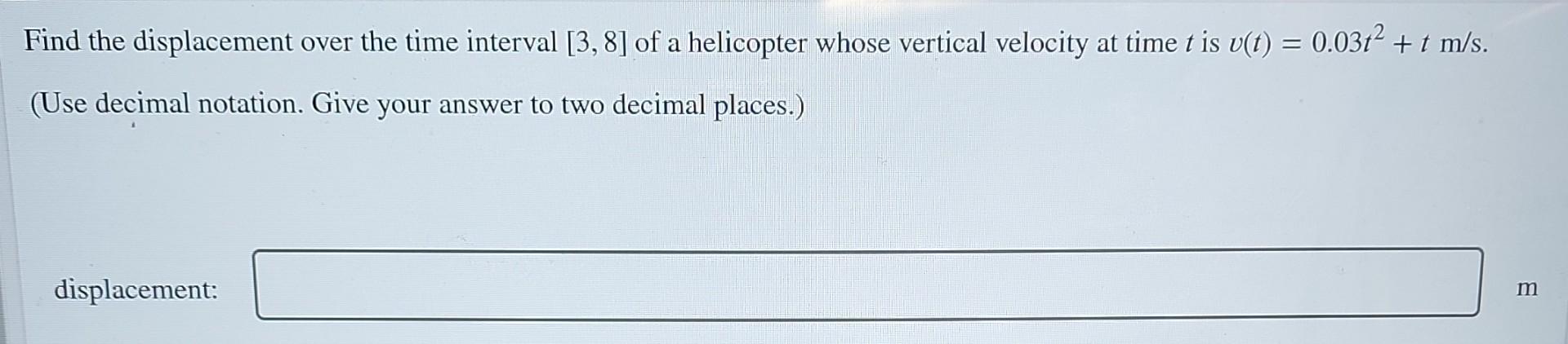 Solved Find the displacement over the time interval [3, 8] | Chegg.com