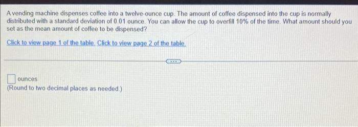 Solved A vending machine dispenses coffee into a | Chegg.com