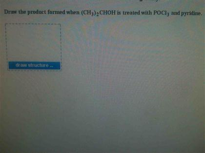 Solved Draw the product formed when (CH3)2CHOH is treated | Chegg.com