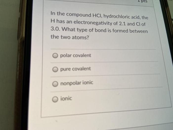 Solved In the compound HCI, hydrochloric acid, the H has an | Chegg.com