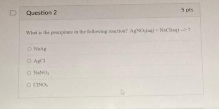 Solved D Question 2 What is the precipitate in the following | Chegg.com