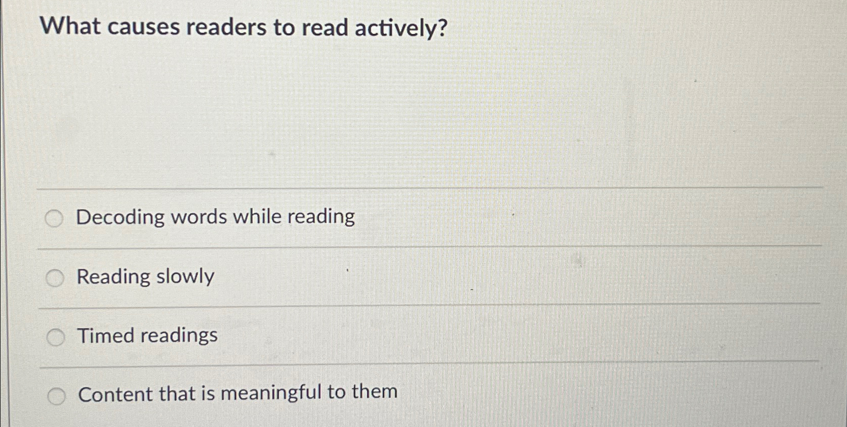 Solved What causes readers to read actively?Decoding words | Chegg.com