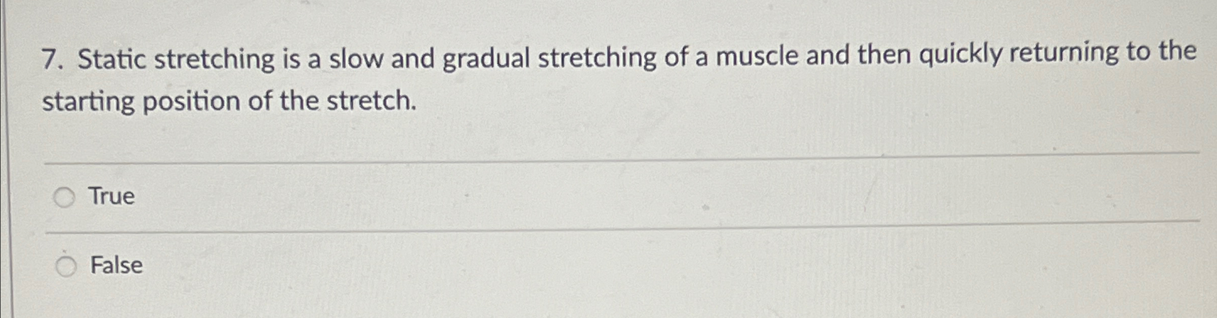 Solved Static stretching is a slow and gradual stretching of | Chegg.com