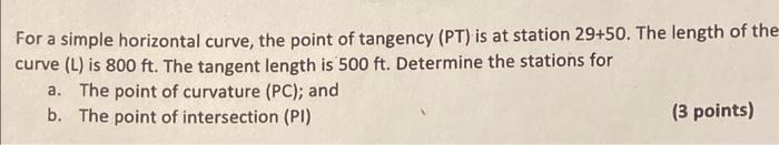 Solved For a simple horizontal curve, the point of tangency | Chegg.com