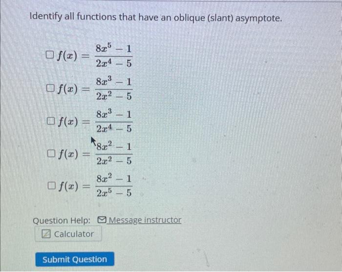 Solved Identify all functions that have an oblique (slant) | Chegg.com