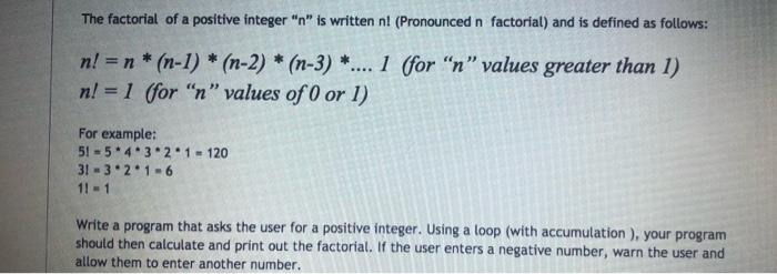 Solved The factorial of a positive integer "n" is written nl | Chegg.com
