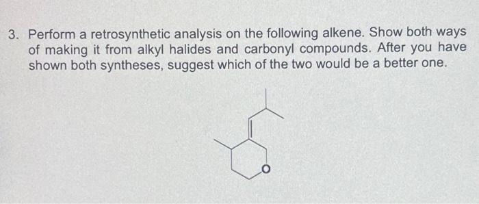 Solved 3. Perform a retrosynthetic analysis on the following | Chegg.com