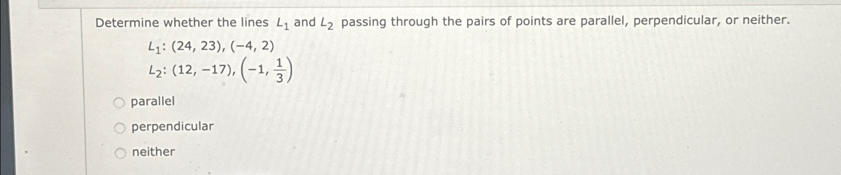 Solved Determine whether the lines L1 ﻿and L2 ﻿passing | Chegg.com