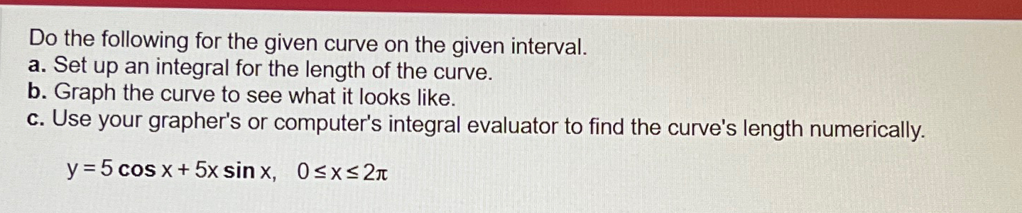 Solved Do the following for the given curve on the given | Chegg.com