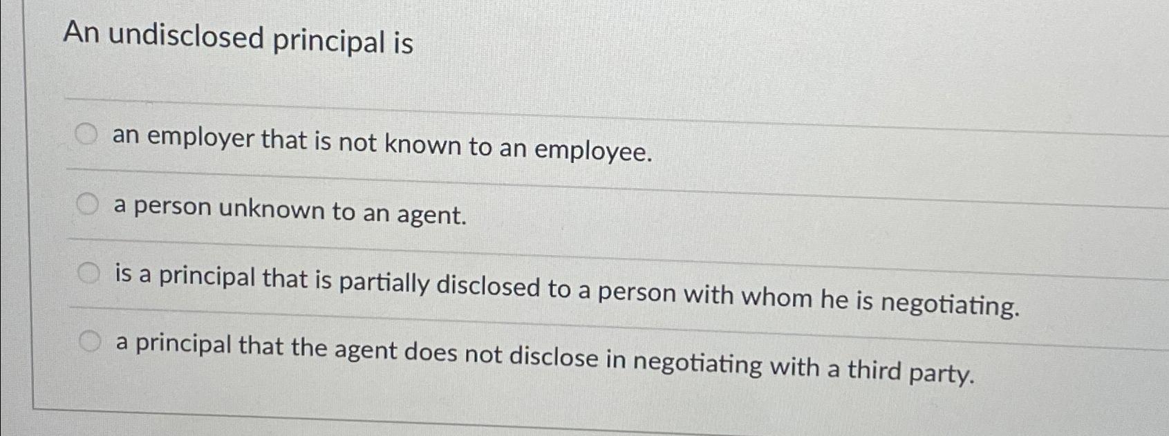 Solved An undisclosed principal isan employer that is not | Chegg.com