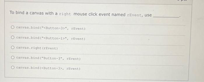 Solved To bind a canvas with a right mouse click event named | Chegg.com