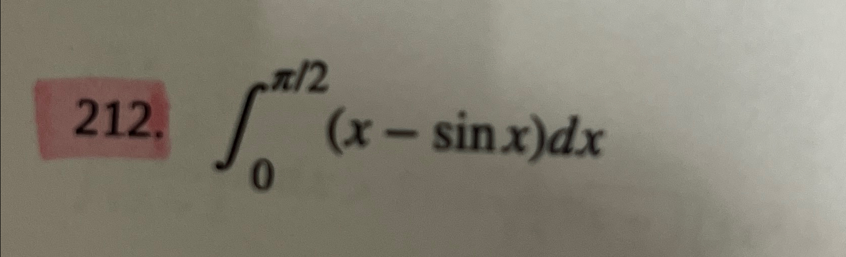 Solved ∫0π2(x-sinx)dx | Chegg.com