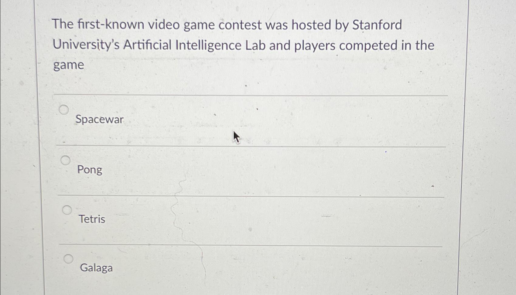 Solved The first-known video game contest was hosted by | Chegg.com
