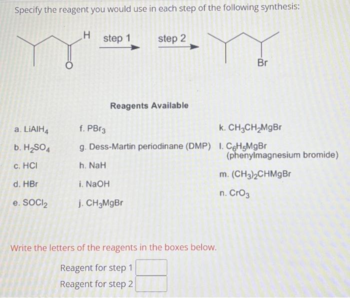 Solved Specify the reagent you would use in each step of the | Chegg.com