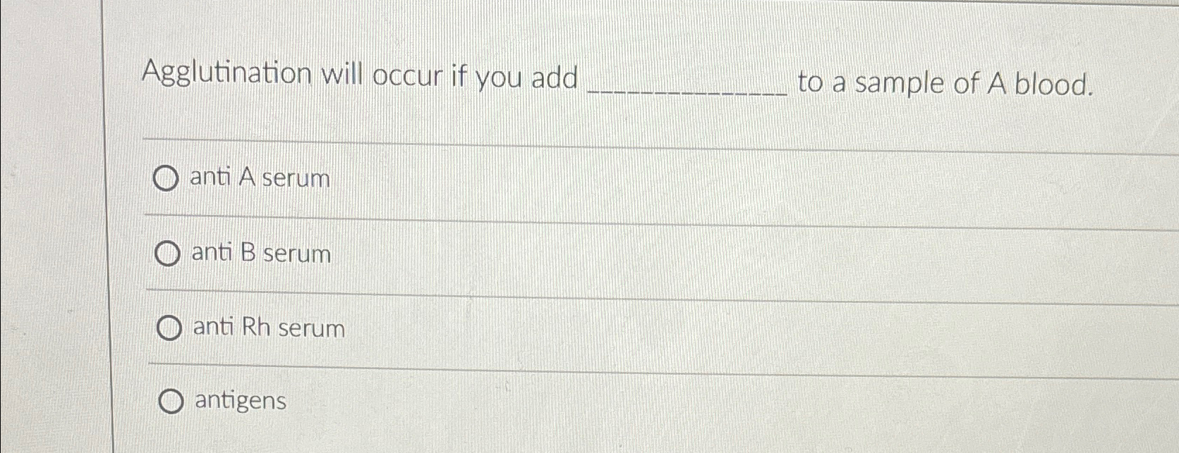 Solved Agglutination will occur if you add to a sample of A | Chegg.com