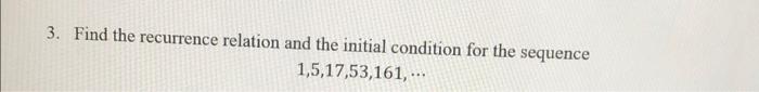Solved 3. Find the recurrence relation and the initial | Chegg.com